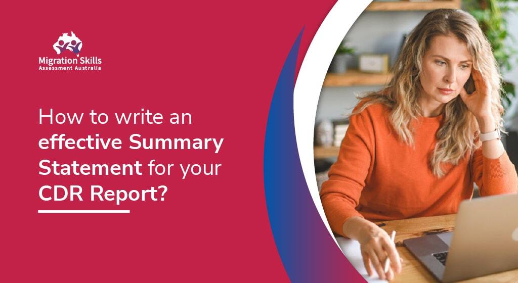 How to write an effective Summary Statement for your CDR Report?